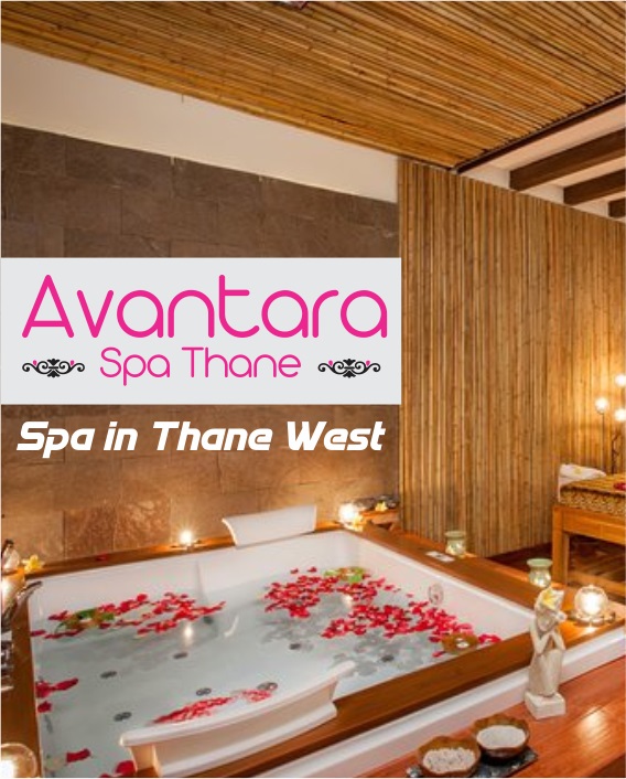 Avantara Spa Thane West, Full Massage Service in Thane, Spa Full ...